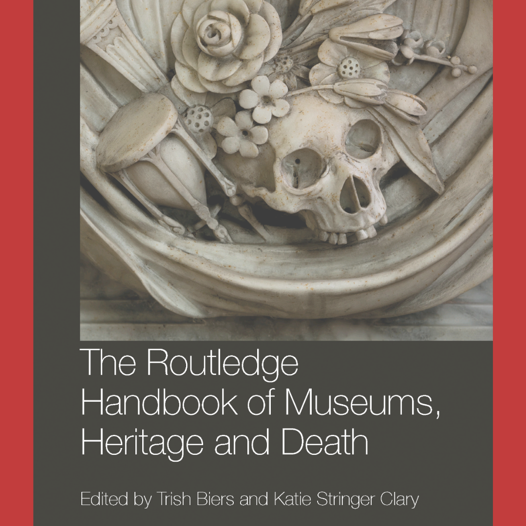 Museums, Heritage, and Death – Katie Stringer Clary, PhD